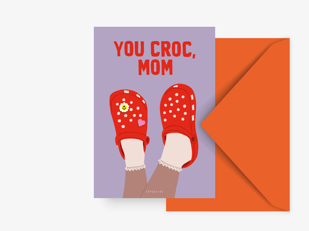 Postcard / You Croc Mom – typealive